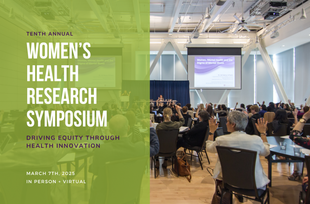 March 7th 2025 | Tenth Annual Women’s Health Research Symposium – Women's Health Research Institute